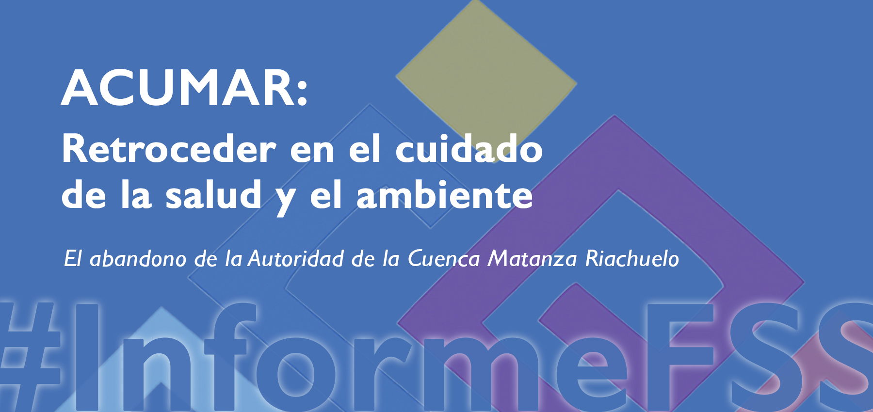 ACUMAR: Retroceder en el cuidado de la salud y el ambiente - Fundación ...